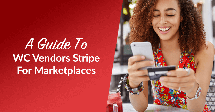Stripe For Marketplaces: A WC Vendors Stripe Connect Guide