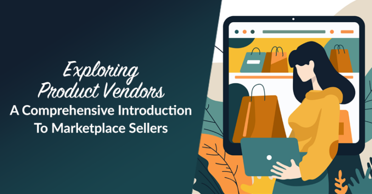 Product Vendors 101: A Comprehensive Introduction