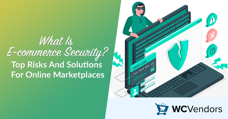 What Is E-commerce Security? Top Risks And Solutions!